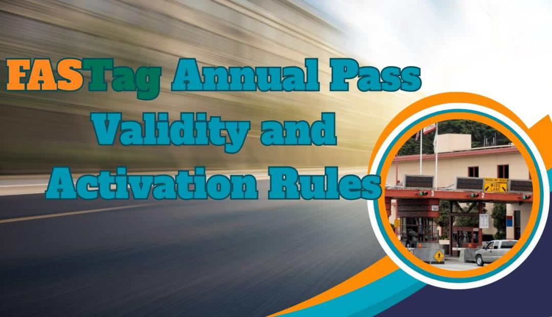 FASTag Annual Pass Validity and Activation Rules
