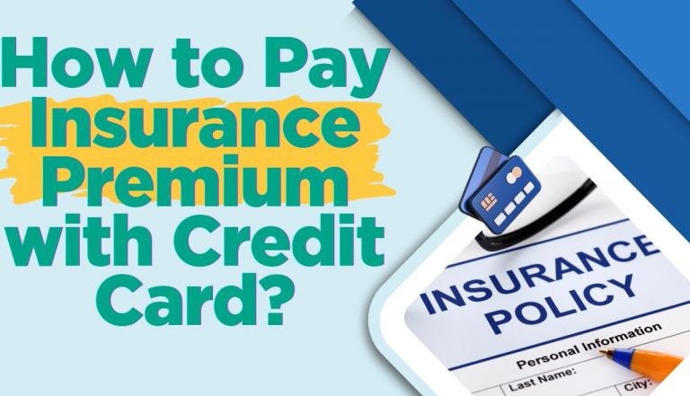 How to Pay Insurance Premium with Credit Card?