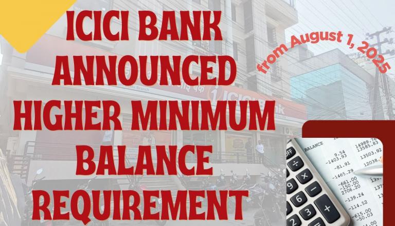 ICICI Bank Announced Higher Minimum Balance Requirement from August 1, 2025