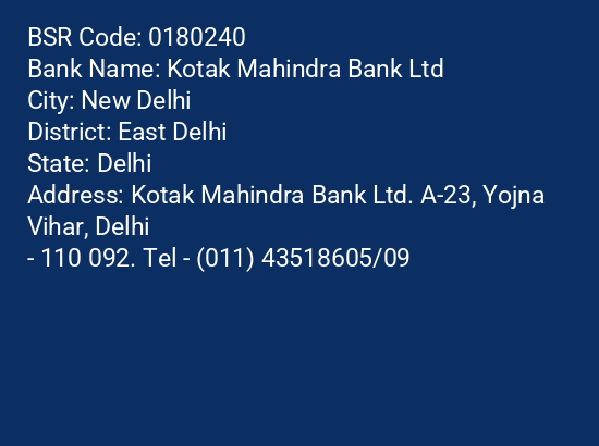 BSR Code 0180240 of Kotak Mahindra Bank Ltd in New Delhi City East ...