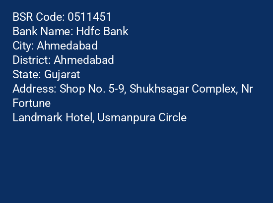 BSR Code 0511451 of Hdfc Bank in Ahmedabad City Ahmedabad District, Gujarat