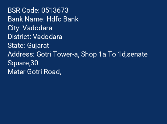BSR Code 0513673 of Hdfc Bank in Vadodara City Vadodara District, Gujarat