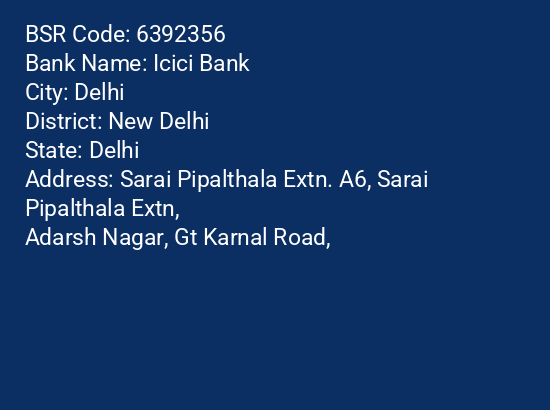BSR Code 6392356 of Icici Bank in Delhi City New Delhi District, Delhi
