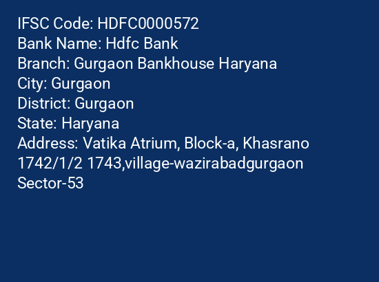Hdfc Bank Gurgaon Bankhouse Haryana Branch, Branch Code 000572 & IFSC ...