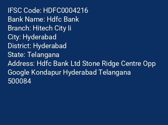 IFSC Code of Hdfc Bank Hitech City Ii - HDFC0004216