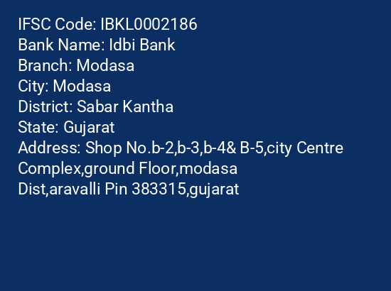 Idbi Bank Modasa Branch locator, Branch Code 002186 & IFSC Code IBKL0002186