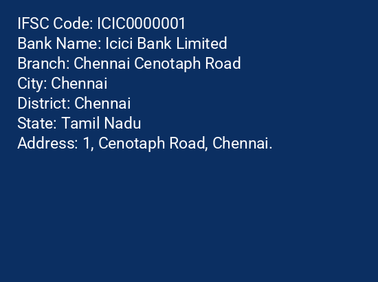 IFSC Code of Icici Bank Limited Chennai Cenotaph Road - ICIC0000001