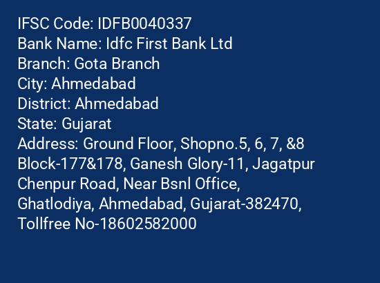 IFSC Code IDFB0040337 Idfc First Bank Ltd, Gota Branch, , Gujarat