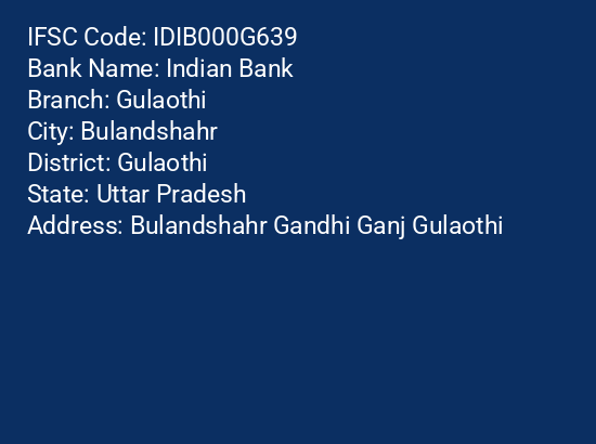 Indian Bank Gulaothi Branch, Branch Code 00G639 & IFSC Code IDIB000G639