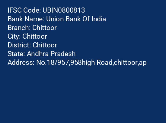IFSC Code of Union Bank Of India Chittoor - UBIN0800813
