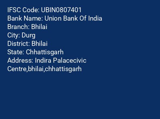 Union Bank Of India Bhilai Branch, Branch Code 807401 & IFSC Code ...