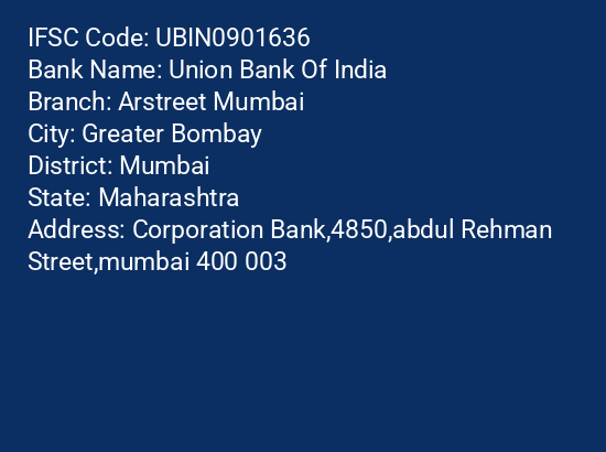 IFSC Code of Union Bank Of India Arstreet Mumbai - UBIN0901636