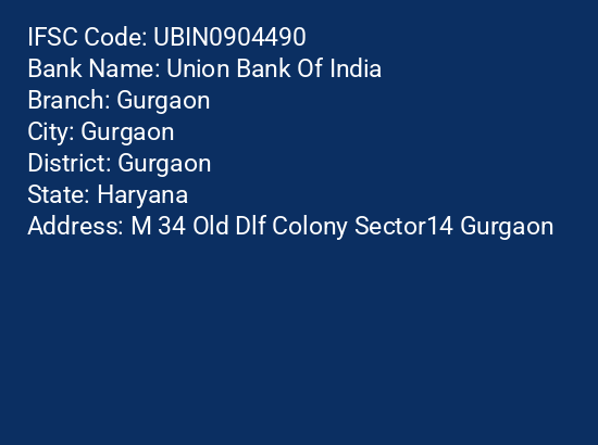 IFSC Code of Union Bank Of India Gurgaon - UBIN0904490