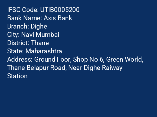 IFSC Code UTIB0005200 Axis Bank, Dighe, Navi Mumbai, Maharashtra