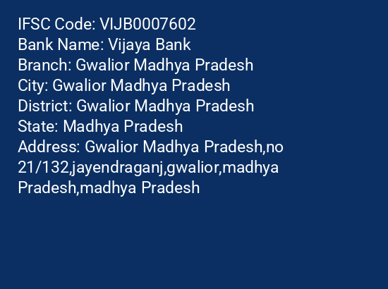 IFSC Code VIJB0007602 for Gwalior Madhya Pradesh Branch Vijaya Bank ...